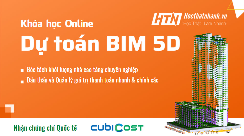 Khóa học Dự toán BIM 5D chuyên nghiệp với Cubicost - Học Thật Nhanh